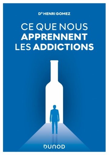 Ce que nous apprennent les addictions - Santé Mentale